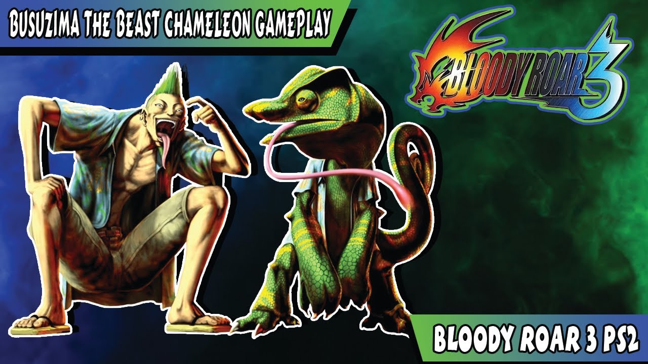 Bloody Roar 3 PS2 - Busuzima The Beast Chameleon GamePlay - YouTube