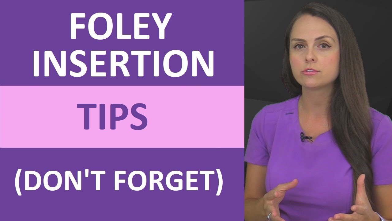 4 Foley Catheter Insertion Tips for Female Patients - YouTube