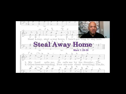 Steal Away Home-02/07/2021-Star of Bethlehem CME Church - YouTube