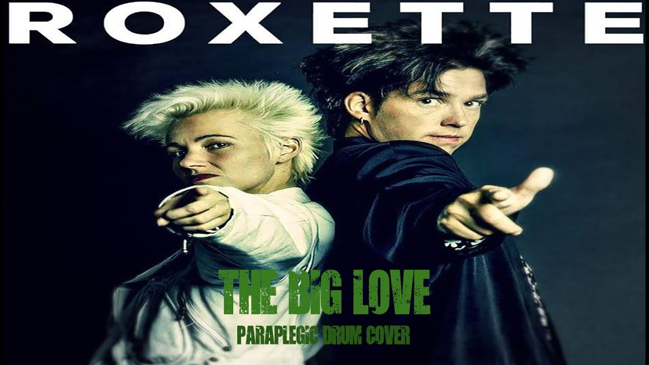 THE BIG LOVE - Roxette - Paraplegic Drum Cover @MikeFewMusic - YouTube