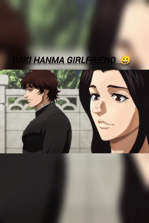 Baki Hanma Girlfriend 😘 Anime Bakihanma Shorts Youtube