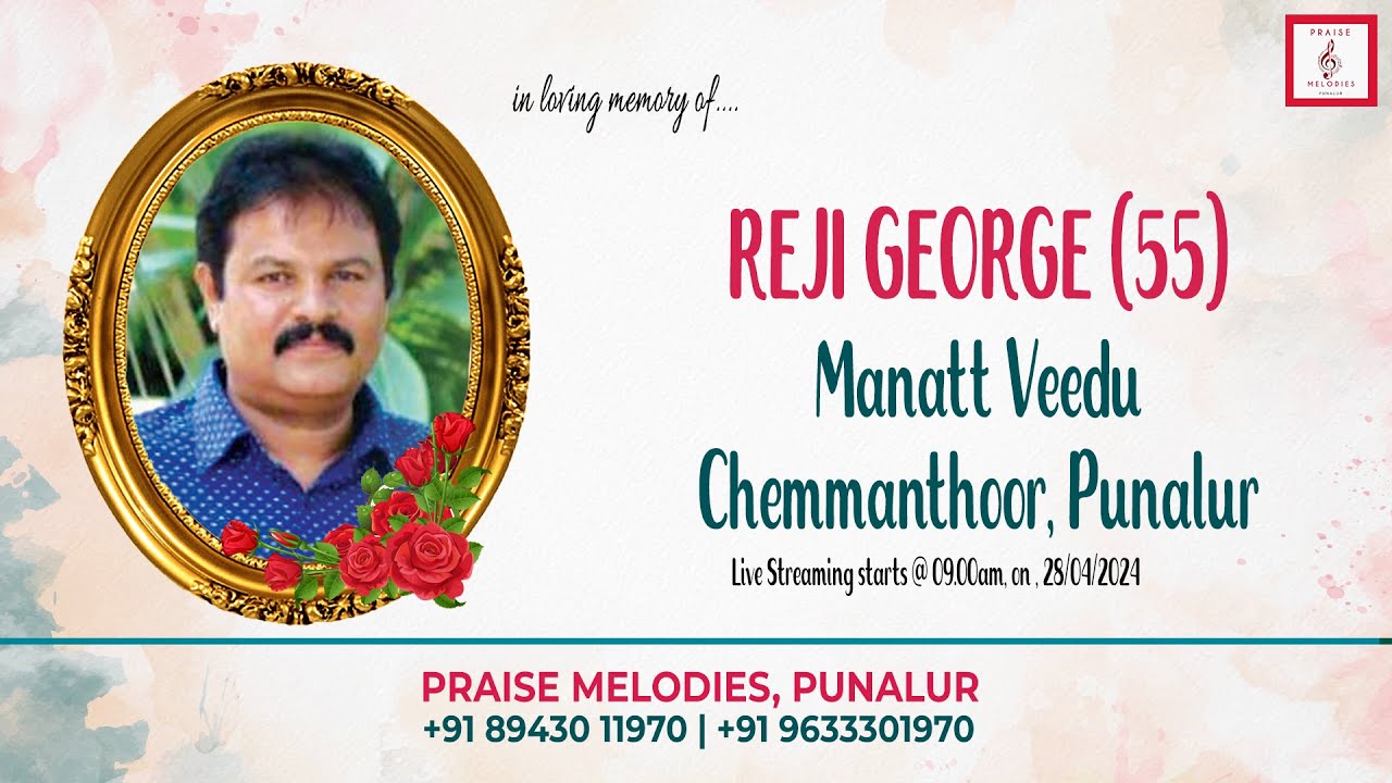 Reji George (55) | Funeral Service Live Telecast | 28.04.2024 | Praise ...