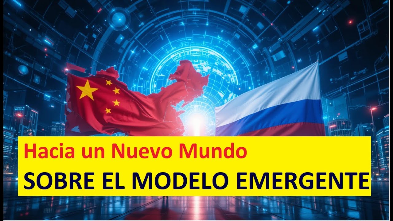 Hacia un Nuevo Mundo. SOBRE EL MODELO EMERGENTE - YouTube