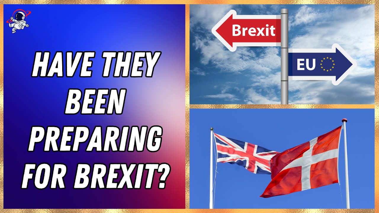 Have they been preparing for Brexit? Example Denmark | Outside Views ...