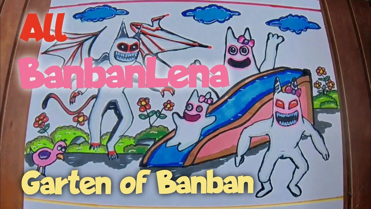 Drawing All BanbanLena-Garten of Banban - YouTube