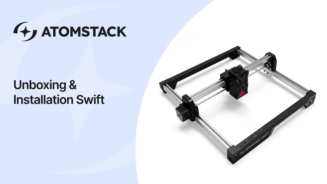 AtomStack Swift Unboxing & Installation：First Look#atomstack #swift #laserengraving #unboxing ...