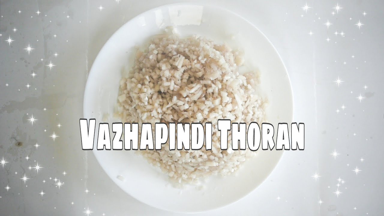 BANANA STEM THORAN ||VAZHAPINDI THORAN || tasty side dish - YouTube