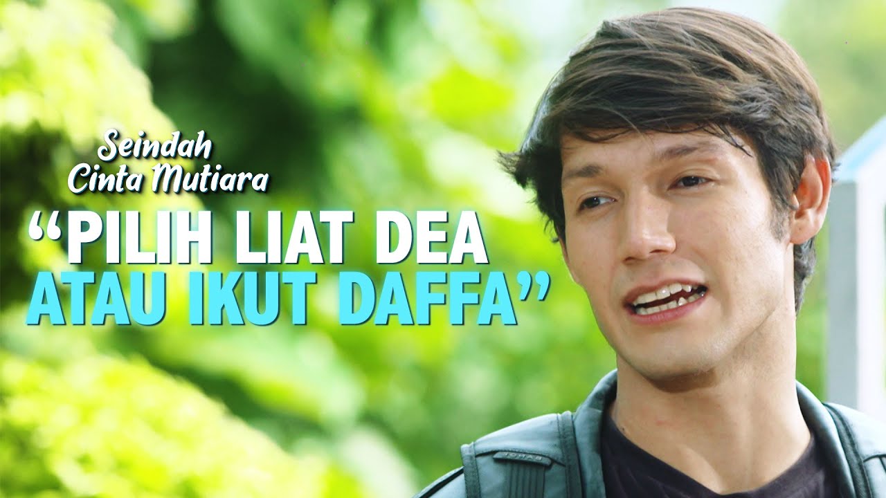 Pilih Liat Dea Dan Farel Mesra Atau Ikut Daffa | SEINDAH CINTA MUTIARA ...