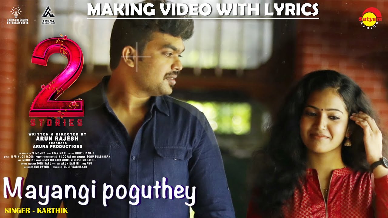 Mayangi Poguthey | Making Video With Lyrics | 2 Stories | Karthik - YouTube