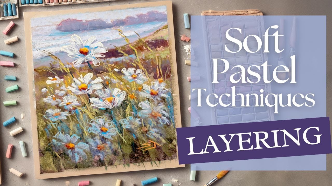 What's the Secret to Beautiful Pastel Painting? - Layering Techniques ...