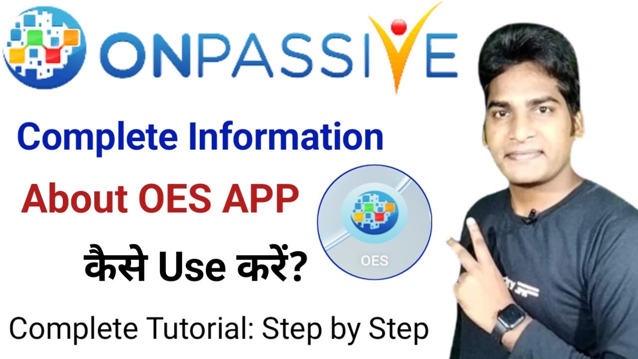 Complete Information About OES APP | How To Use? Step by Step: Complete ...