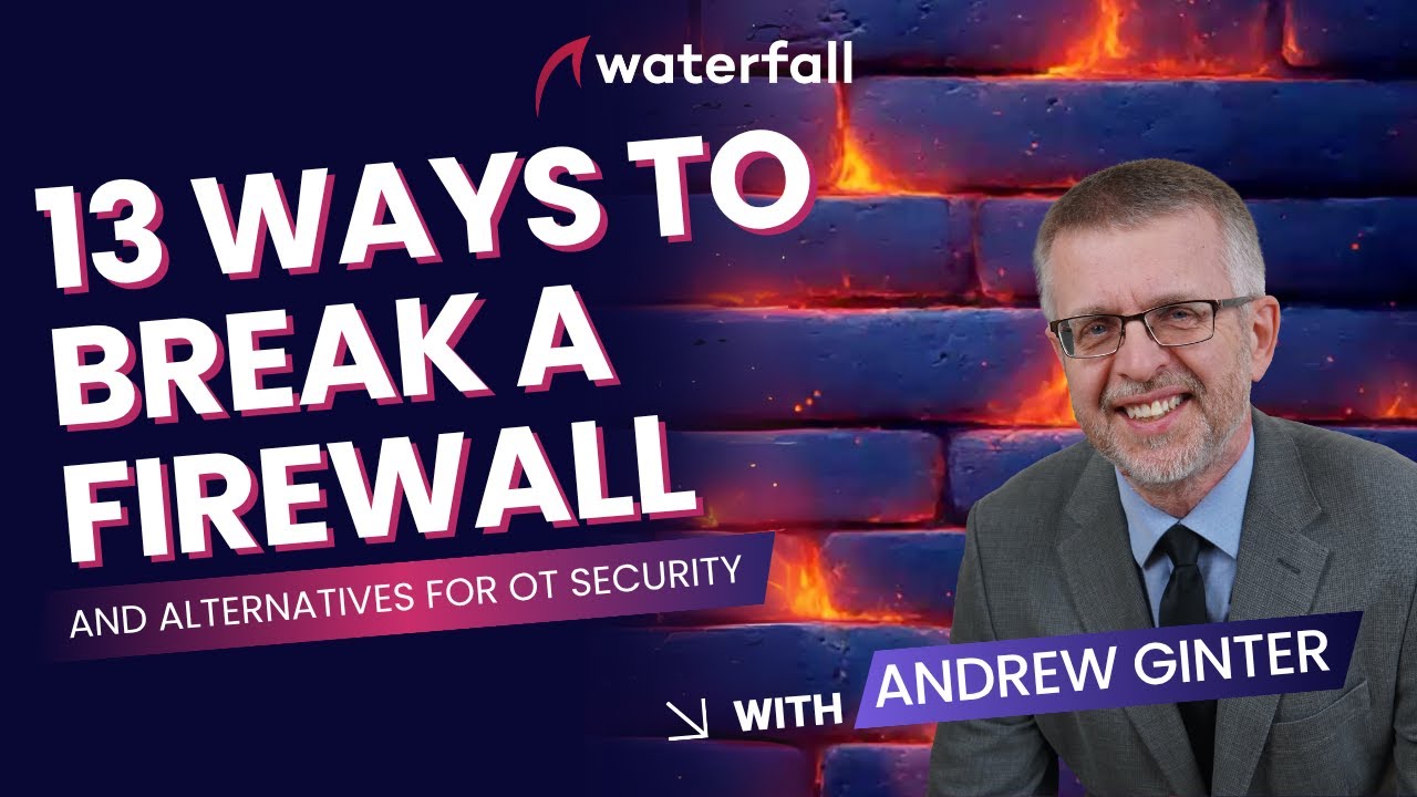 13 Ways to Break a Firewall and Alternatives for OT Security | Recorded ...