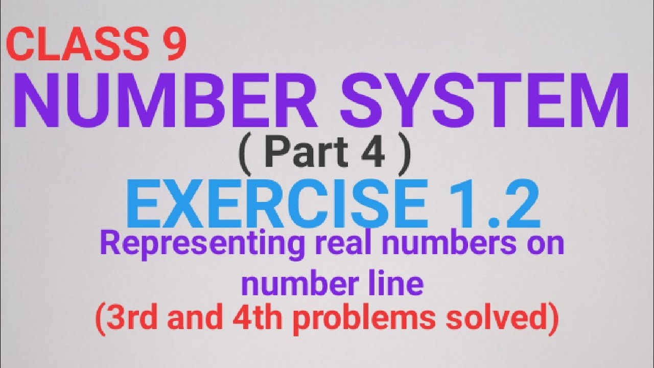 CLASS 9 NUMBER SYSTEM EXERCISE 1.2(3rd &4th problems) Representing real ...