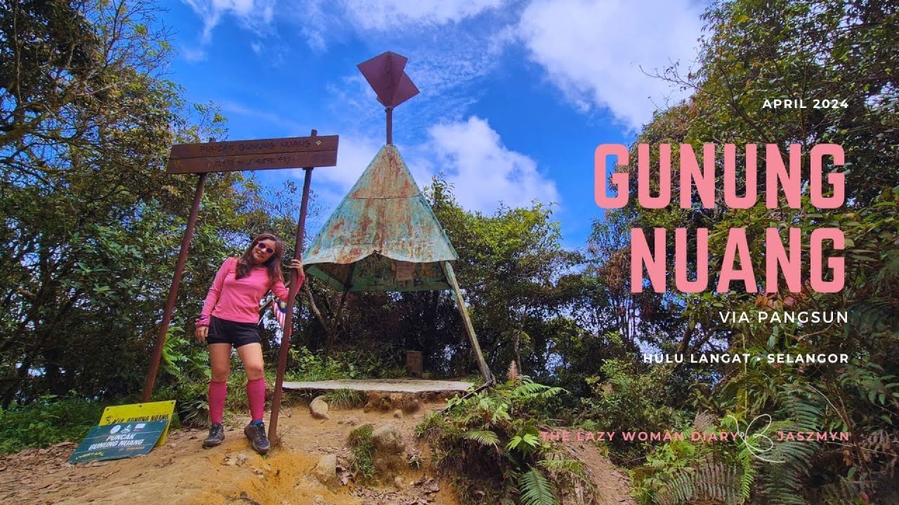 Gunung Nuang via Pangsun • Hulu Langat 🌻 Selangor 🇲🇾 - YouTube