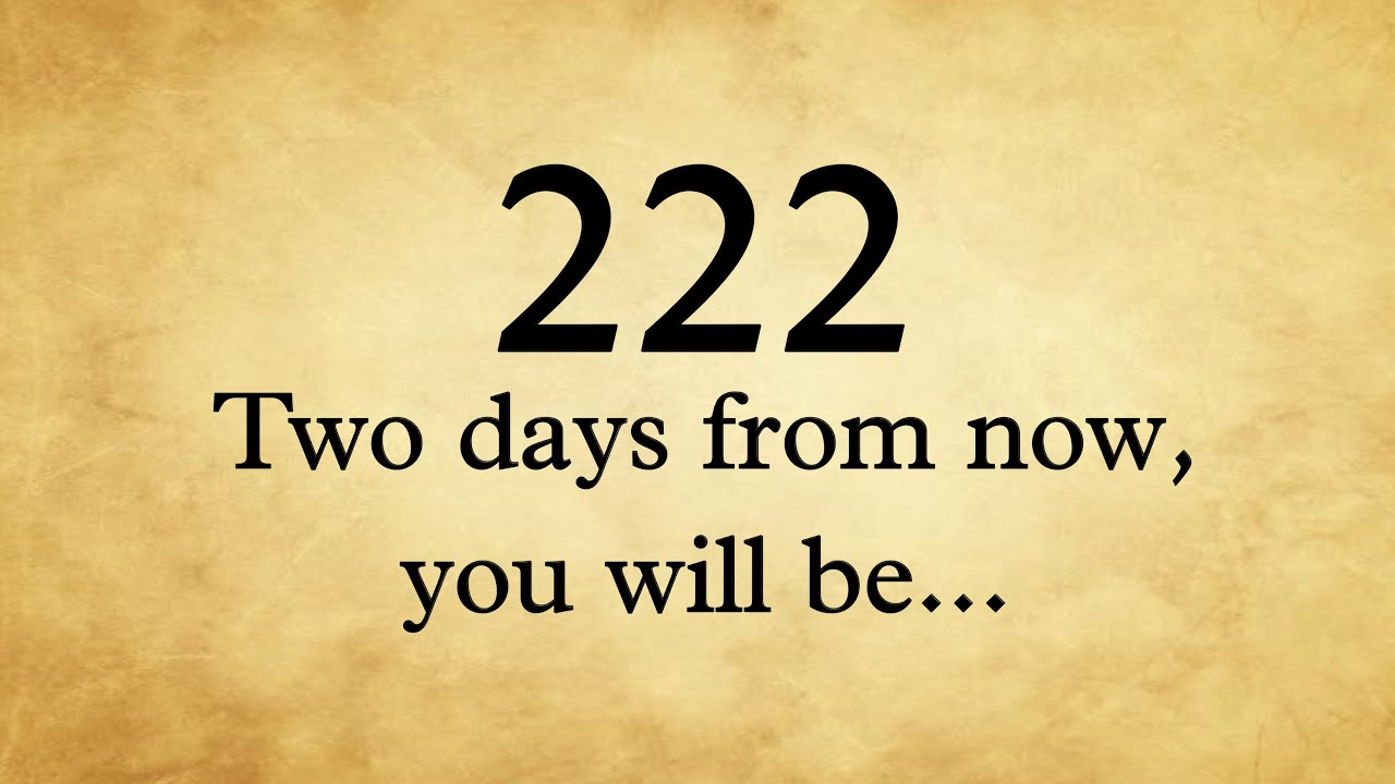 222🌈Two Days From Now You Will Be…🦋 - YouTube