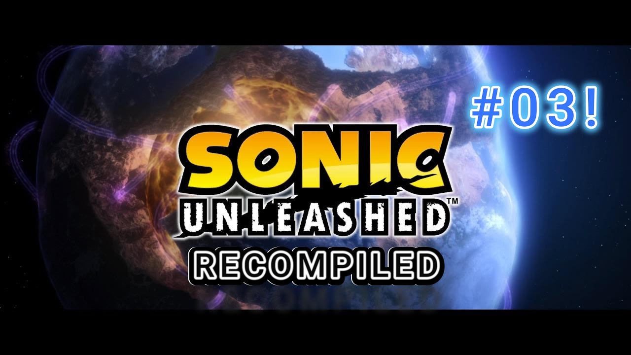 Sonic Unleashed RECOMPILED PC #03! - YouTube