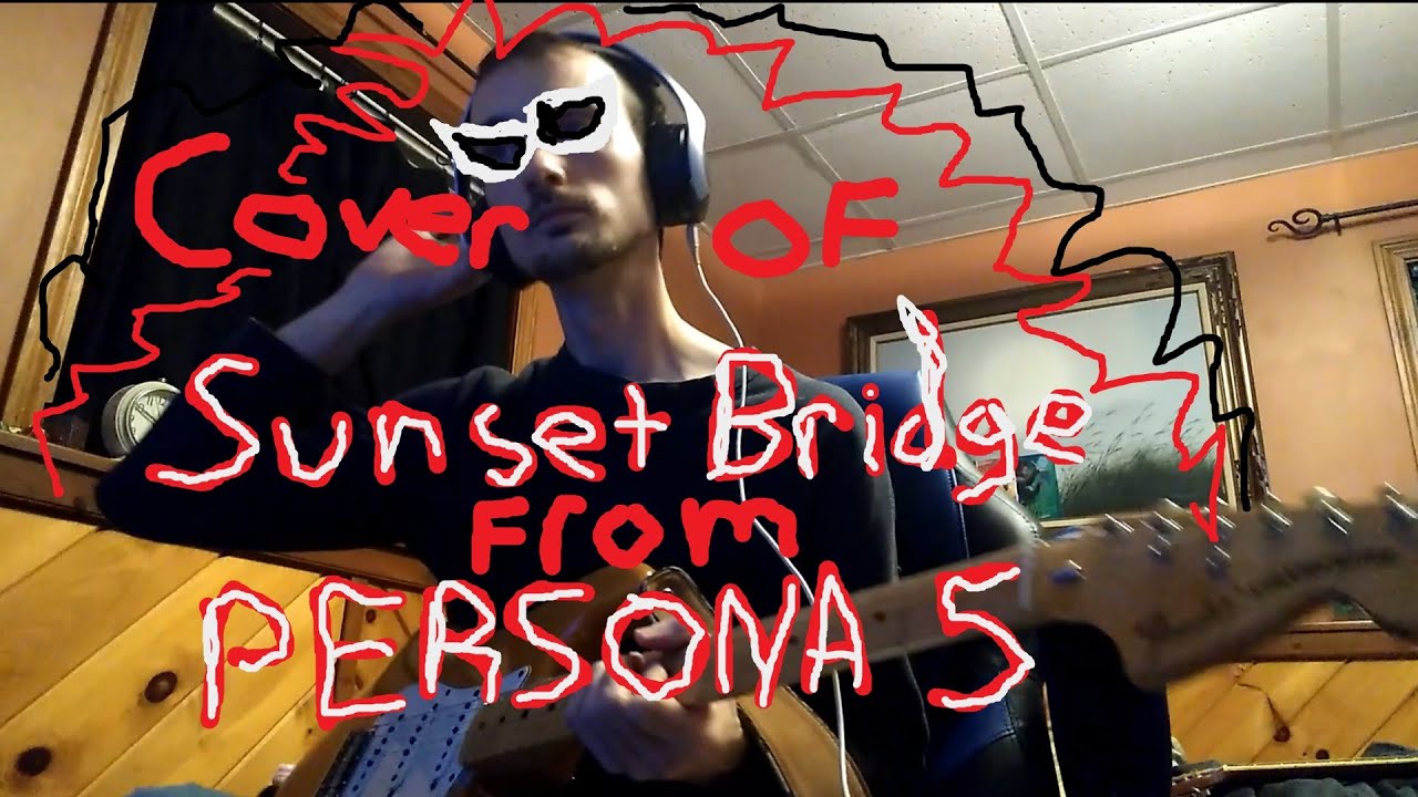 Cover of Sunset Bridge from Persona 5 - YouTube