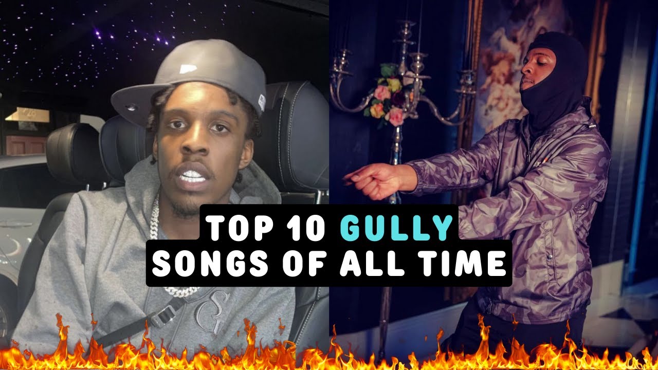 TOP 10 GULLY SONGS OF ALL TIME - YouTube