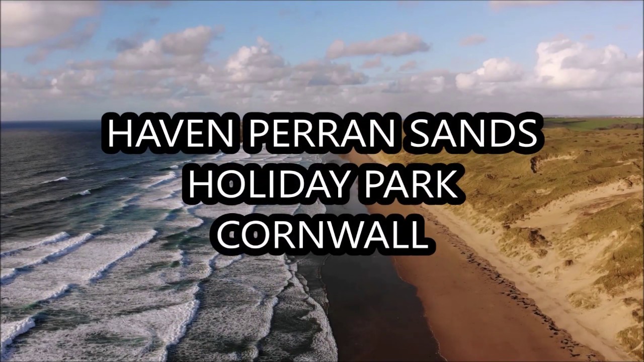 HAVEN PERRAN SANDS HOLIDAY PARK AERIAL FOOTAGE - YouTube