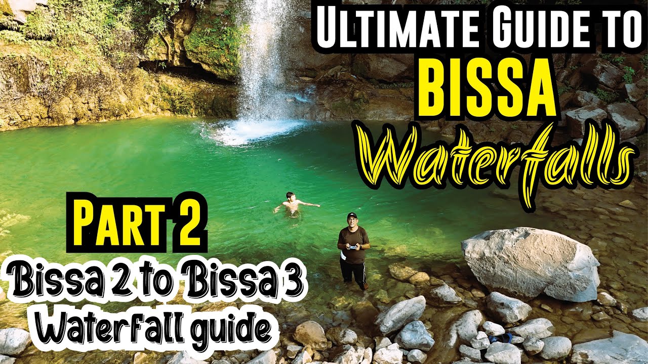 Bissa Waterfall | Guide from Bissa 2 to Bissa 3 |Part 2|Bissa waterfall ...