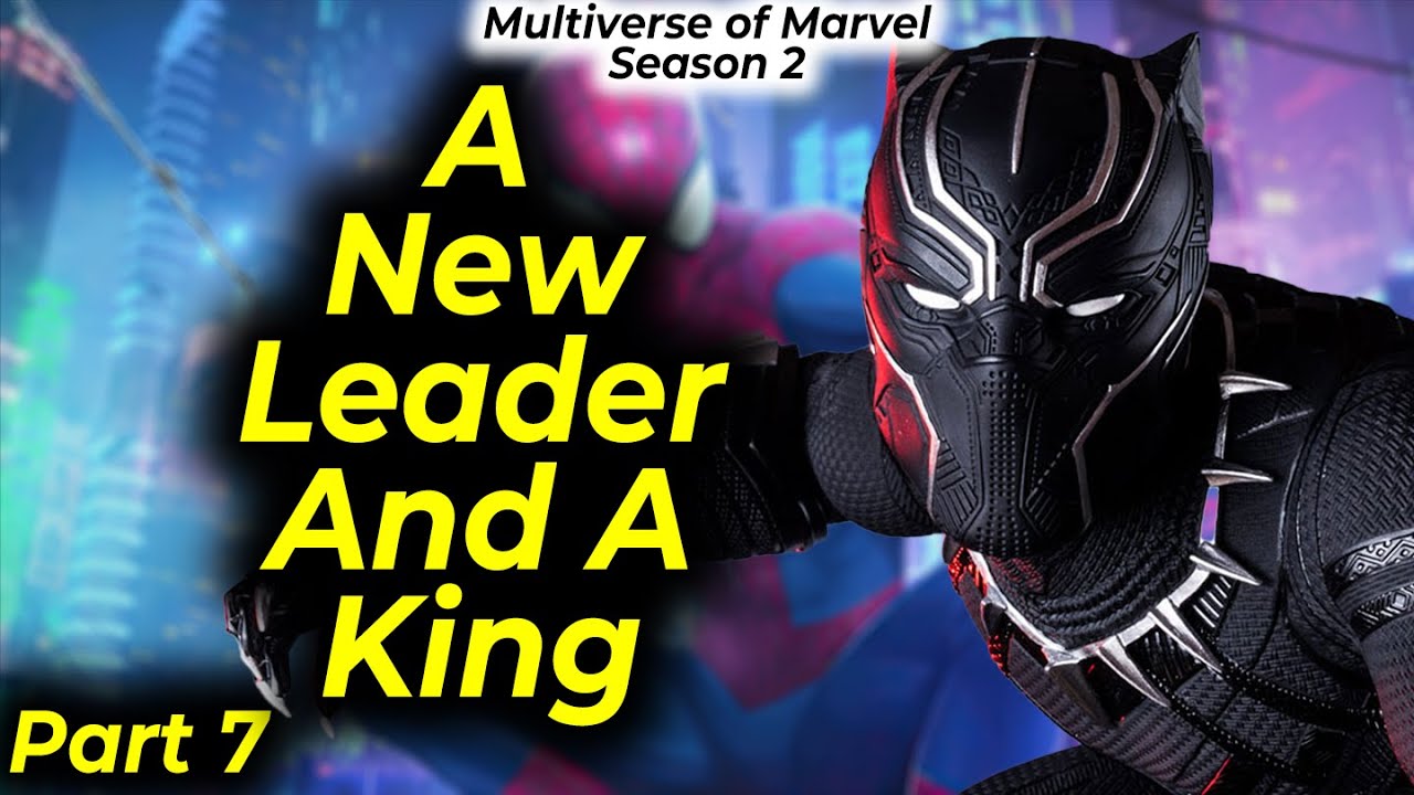 Multiverse Of Marvel Season 2 Part 7 | A New Leader And A King - YouTube