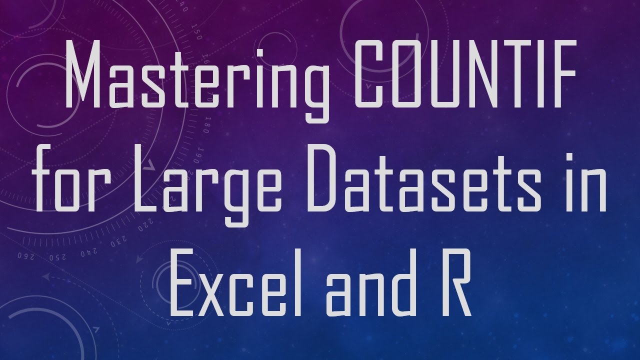 Mastering COUNTIF for Large Datasets in Excel and R - YouTube