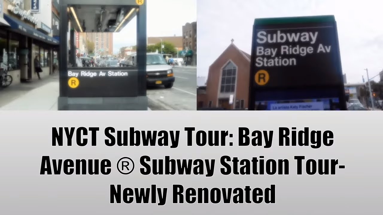 NYCT Subway Tour: Bay Ridge Avenue ® Subway Station Tour (Newly ...