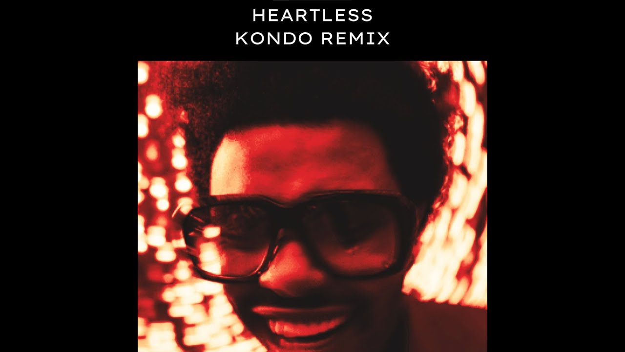 The Weeknd - Heartless (Kondo Remix) - YouTube