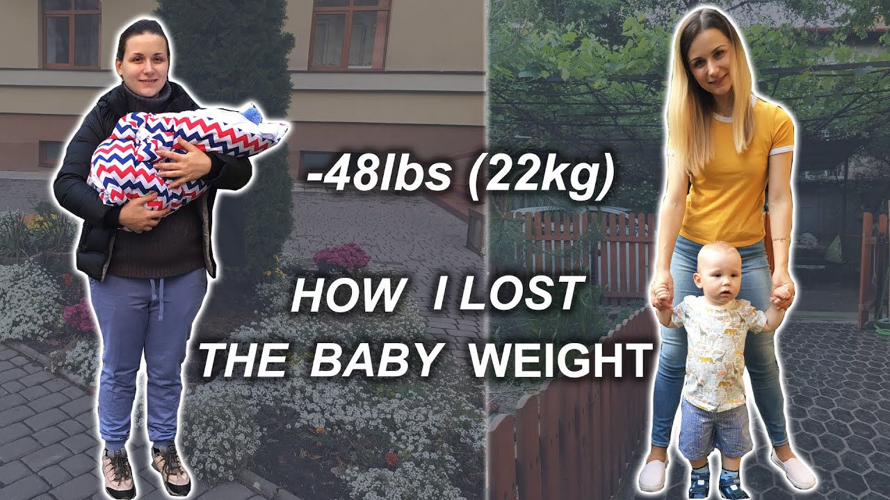 How I Lost The Baby Weight / -48lbs (22 kg) - YouTube