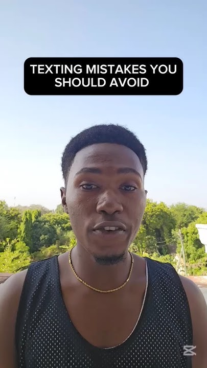 TEXTING MISTAKES YOU SHOULD AVOID - YouTube