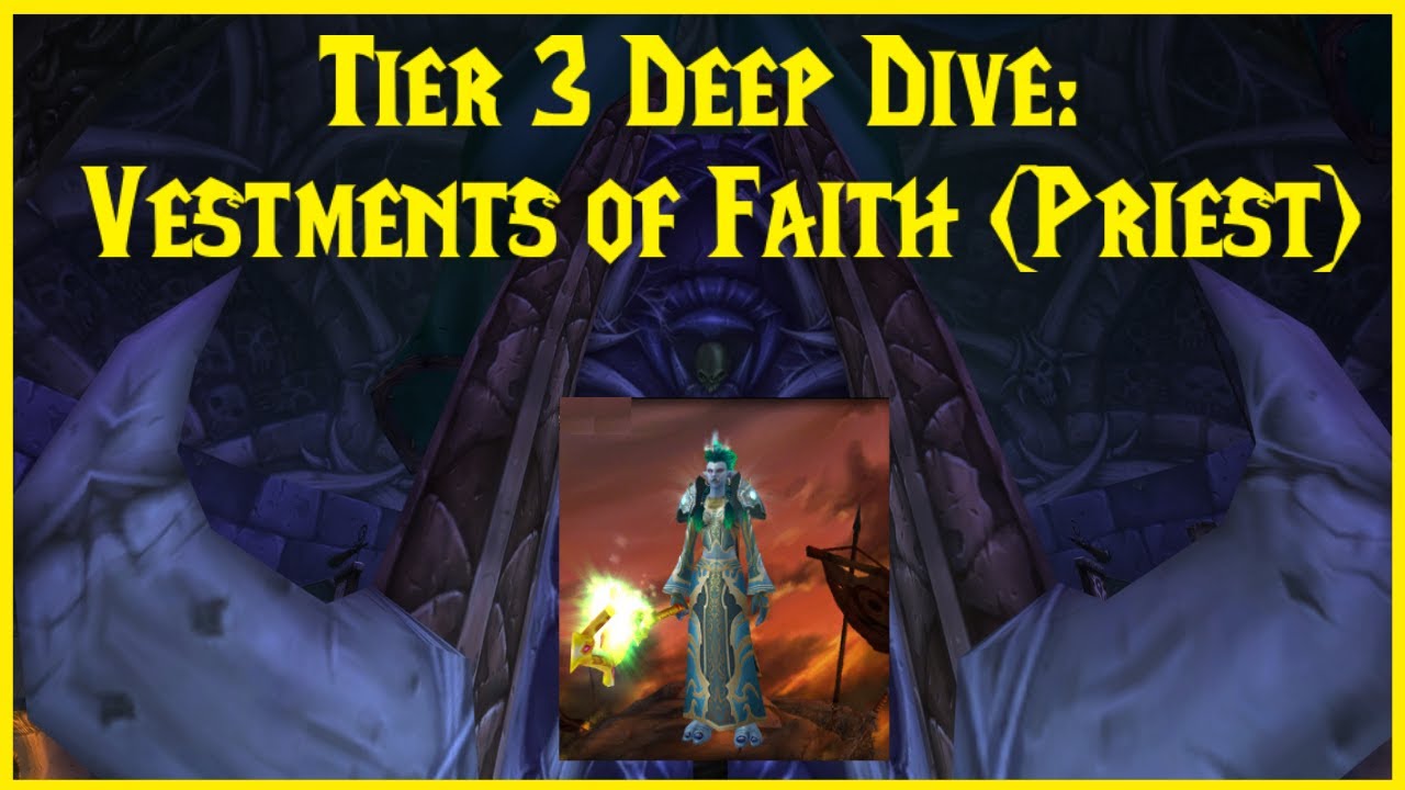 Classic WoW: Tier 3 Deep Dive: Vestments of Faith (Priest) - YouTube