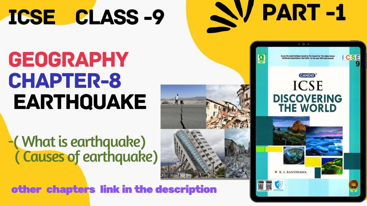 ICSE Class - 9 || Geography|| Ch-8 Earthquake (what is earthquake ...