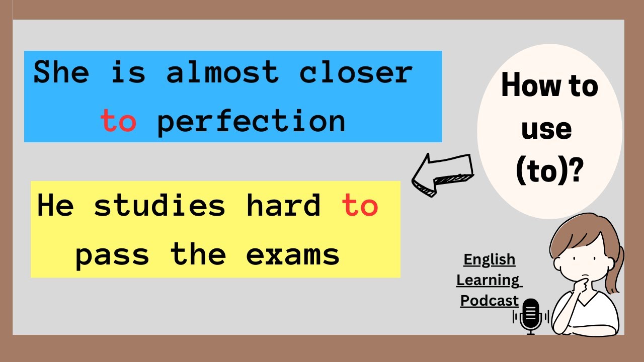 How to Use (To) in Sentences Using Examples with Detailed Explanation ...