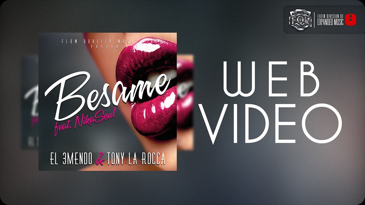 BESAME / El 3mendo & Tony La Rocca feat. Nikasoul [audio] - YouTube