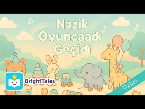 Nazik Oyuncak Geçidi Müzik Şarkısı 🎶 Yumuşacık Melodiler by BrightTales
