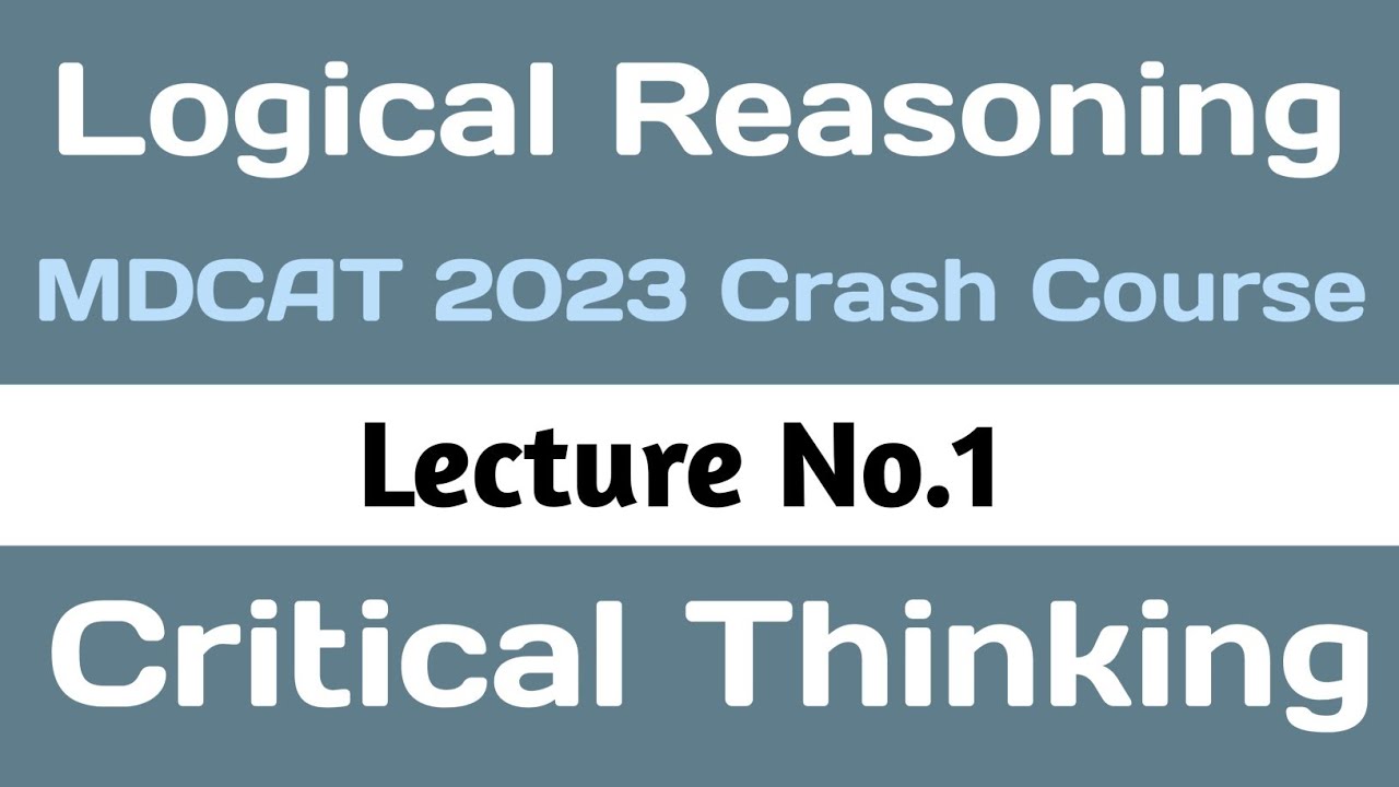 Critical Thinking | Concept + Tricks + MCQS | MDCAT Logical Reasoning ...
