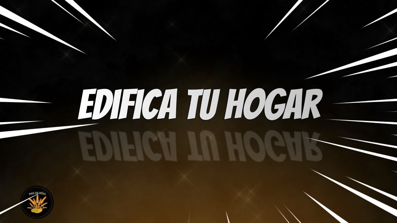 "Edifica tu hogar" PAN DE VIDA DIARIO. (Devocional) - YouTube