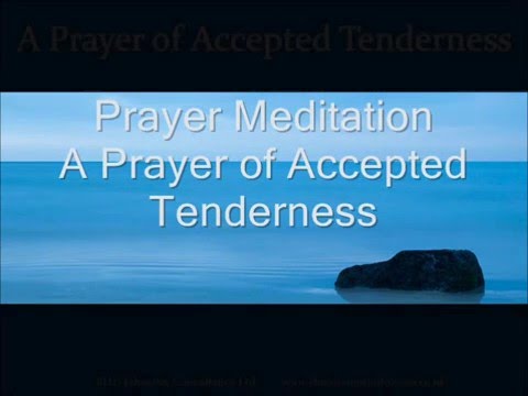 Christian Mindfulness Prayer Meditation A Prayer of Accepted Tenderness ...