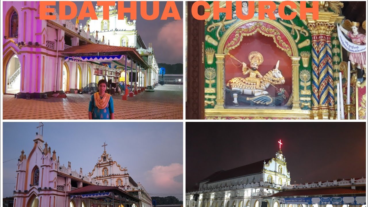 EDATHUA PALLI |EDATHUA CHURCH HISTORY|ST. GEORGE OF EDATHUA - YouTube