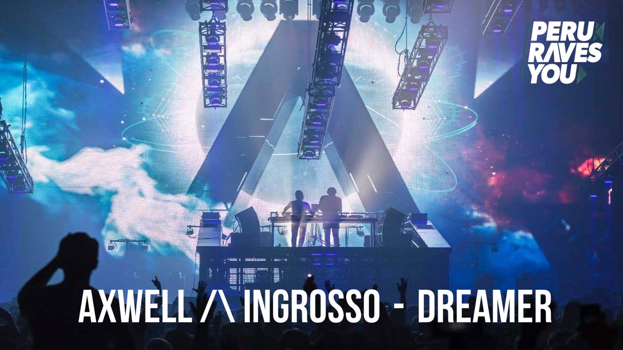 Axwell /\ Ingrosso - Dreamer (Fan Made) - YouTube