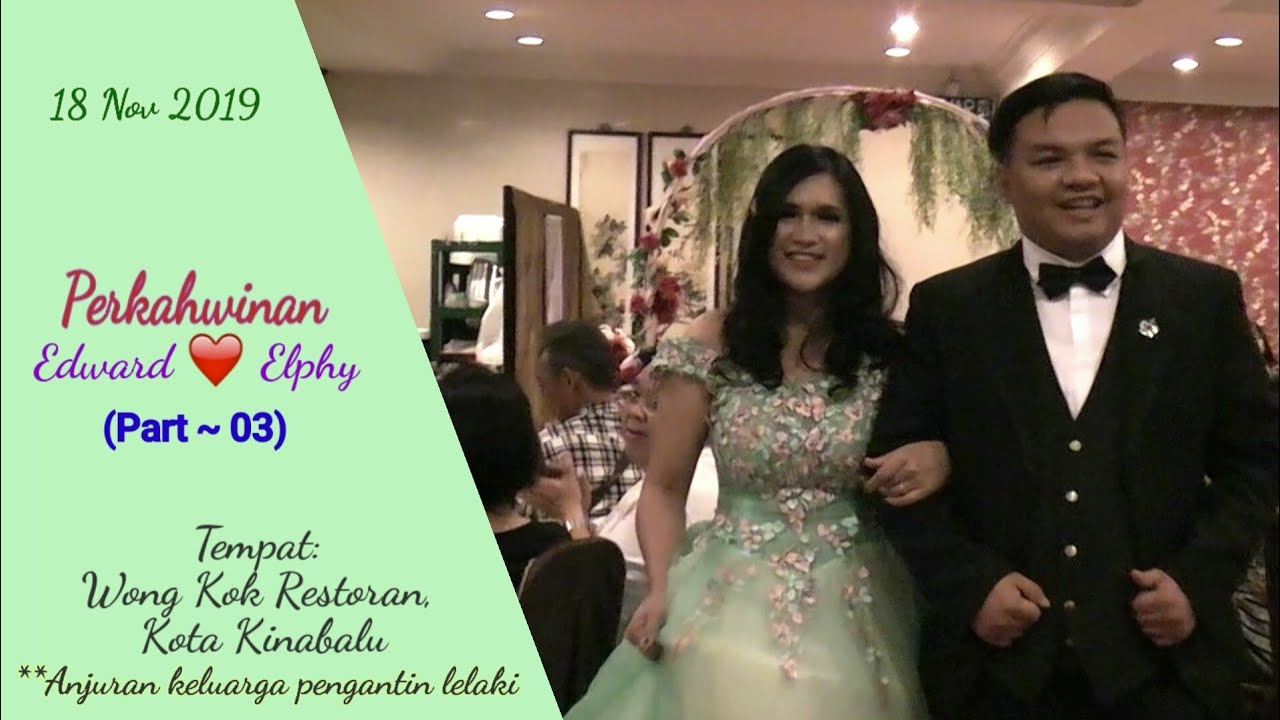Full video - Wedding day 18nov2019 - Part 03 (Edward&Elphy) - YouTube