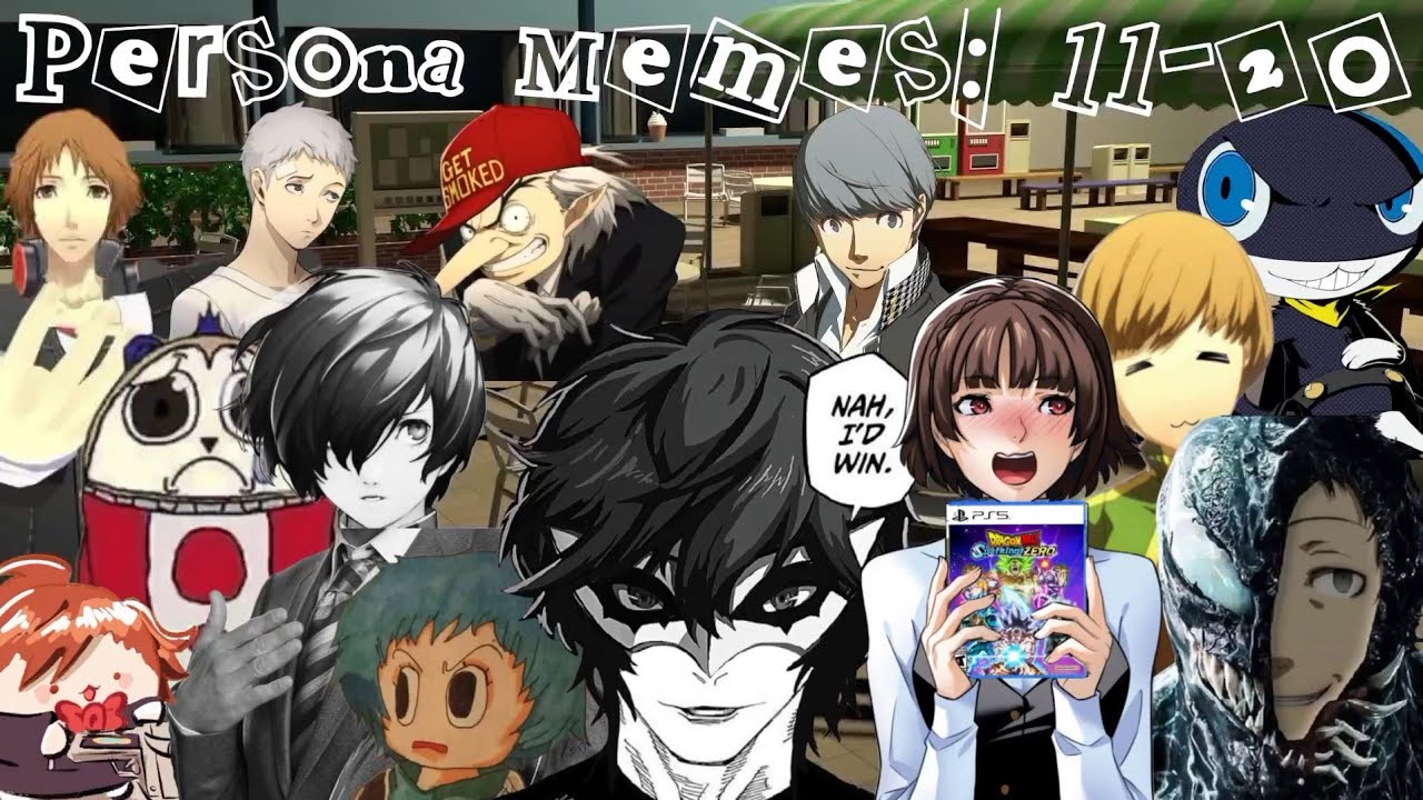 Persona Memes 11-20 - YouTube
