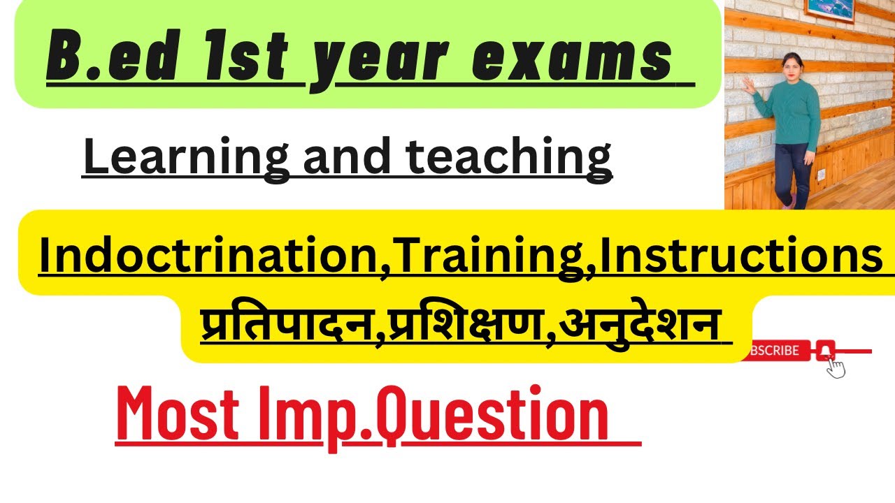 B.ED 1st year|Learning and teaching|Indoctrination,Training and Instruction| - YouTube