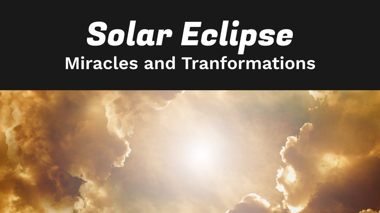 Miracles & Transformations | The April 8th Solar Eclipse & the Founding ...