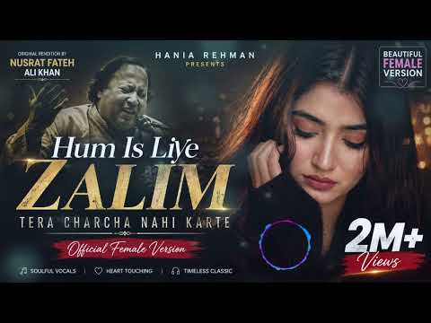Hum Is Liye Zalim | Tera Charcha Nahi Karte |Hania Rehman | Official Female Version | NFAK