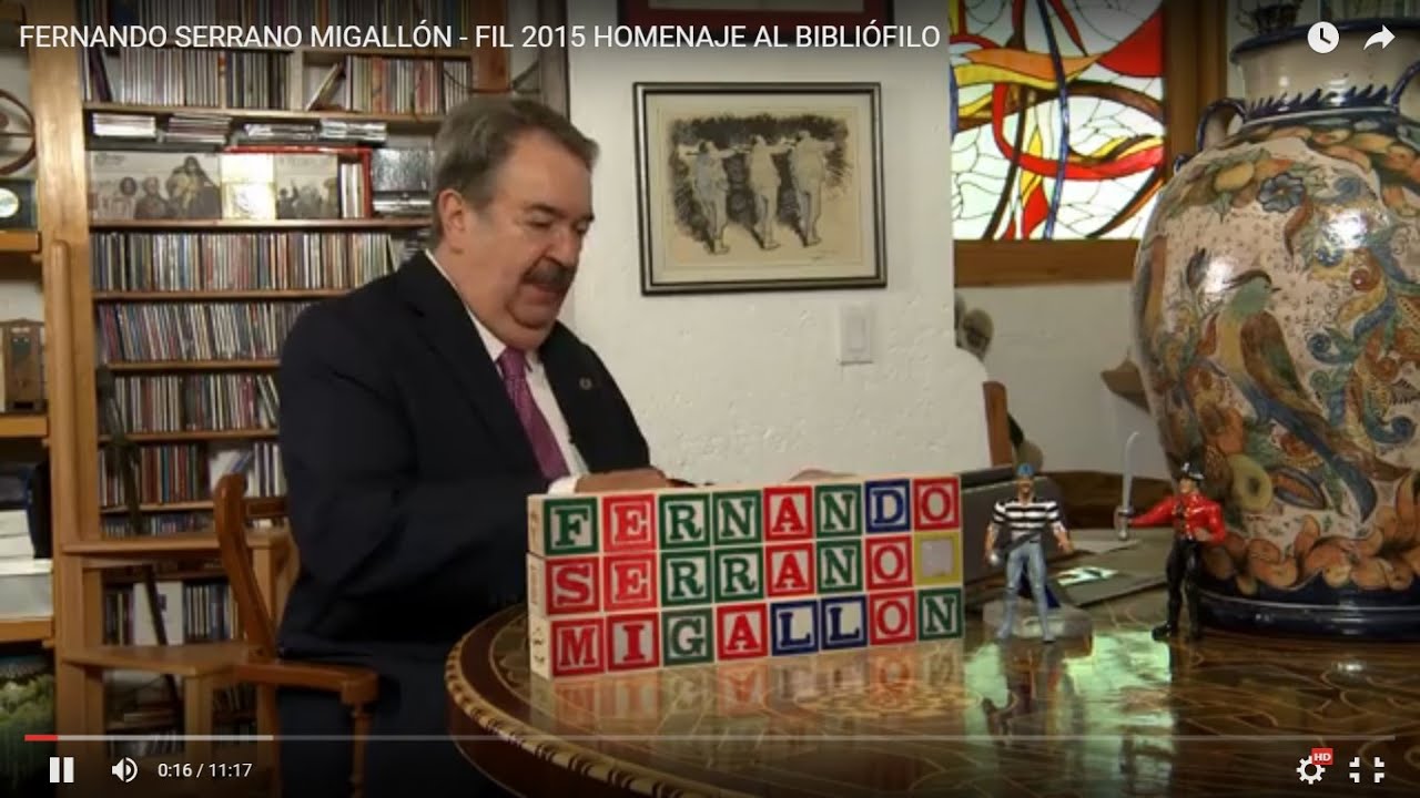 FERNANDO SERRANO MIGALLÓN - FIL 2015 HOMENAJE AL BIBLIÓFILO - YouTube