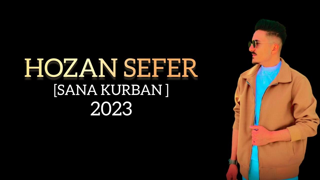 Hozan Sefer [SANA KURBAN]2023 - YouTube
