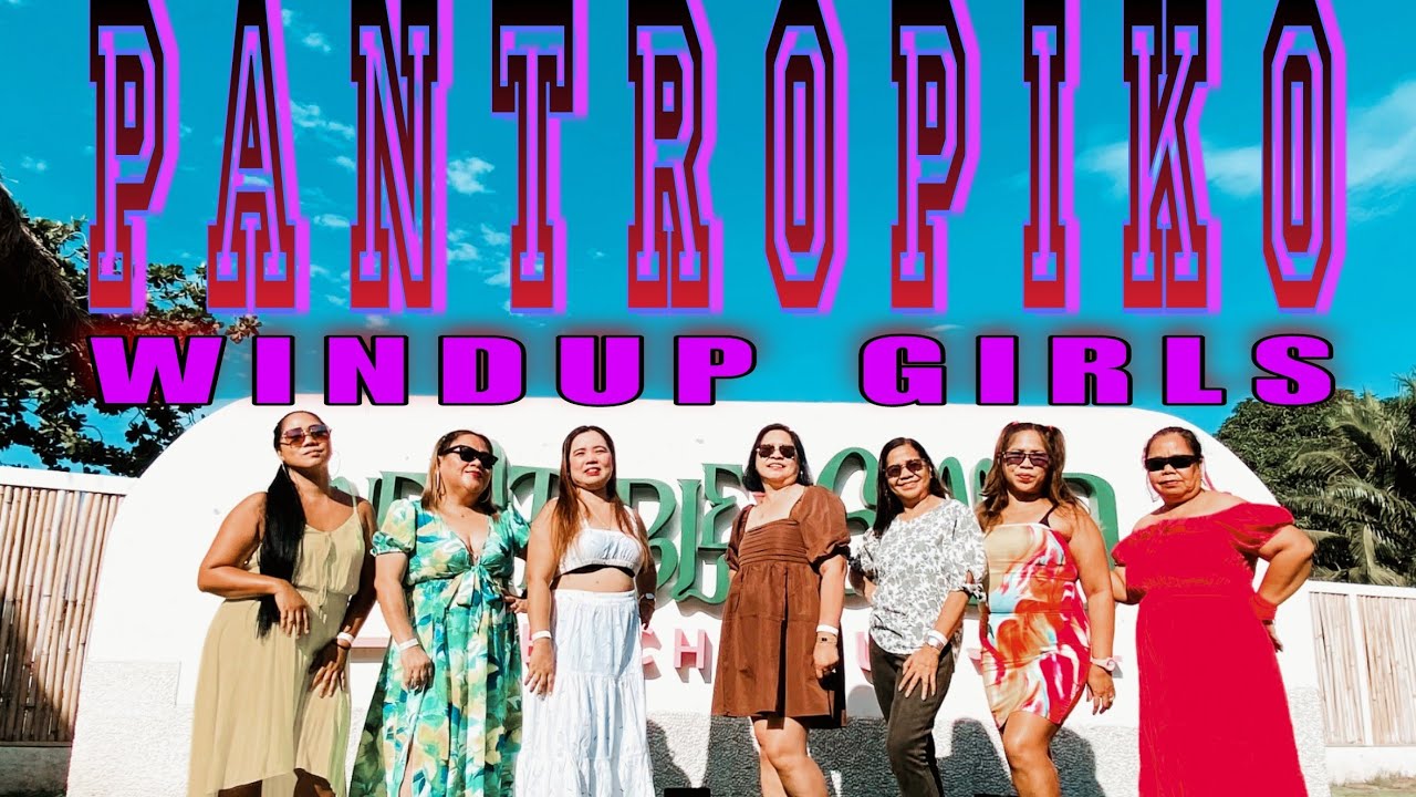 #WINDUPGIRLS : Pantropiko Ferpormance Video | inflatable island beach ...
