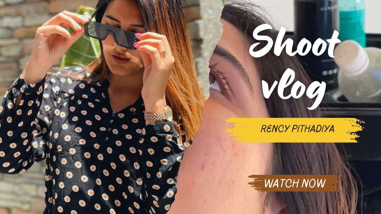 Shoot Day Vlog - #vlog1 #rency_pithadiya - YouTube