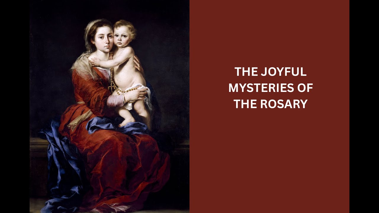The Joyful Mysteries of the Rosary - YouTube